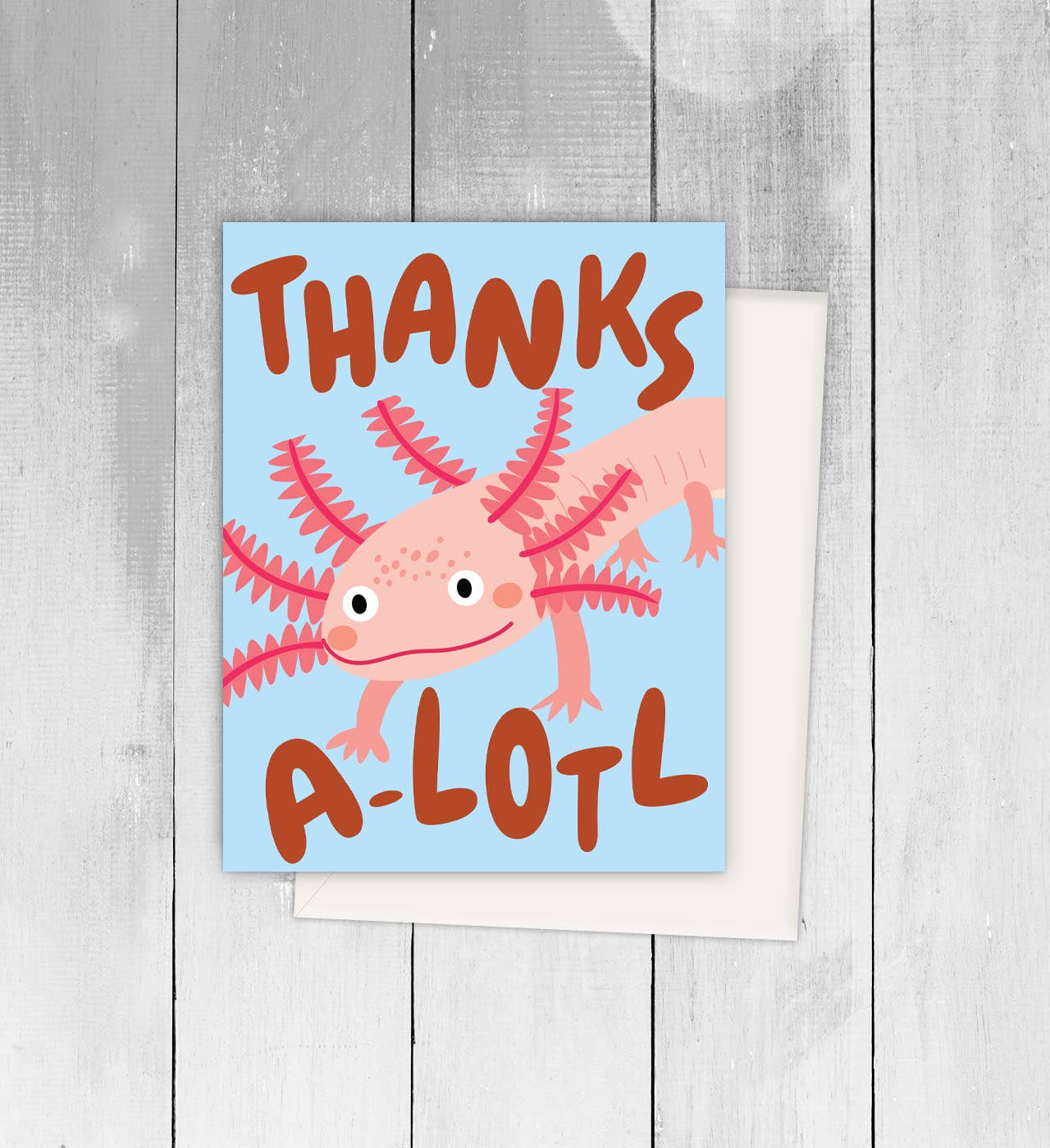 Thanks Alotl Axolotl Thank You Card – Odd Bird Gifts