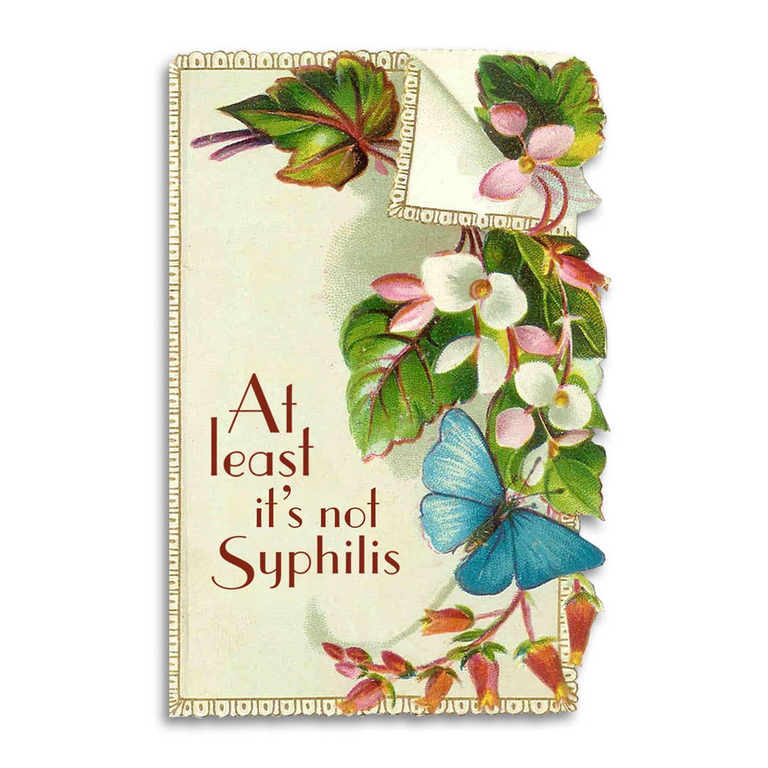 At Least It's Not Syphilis Get Well Card – Odd Bird Gifts