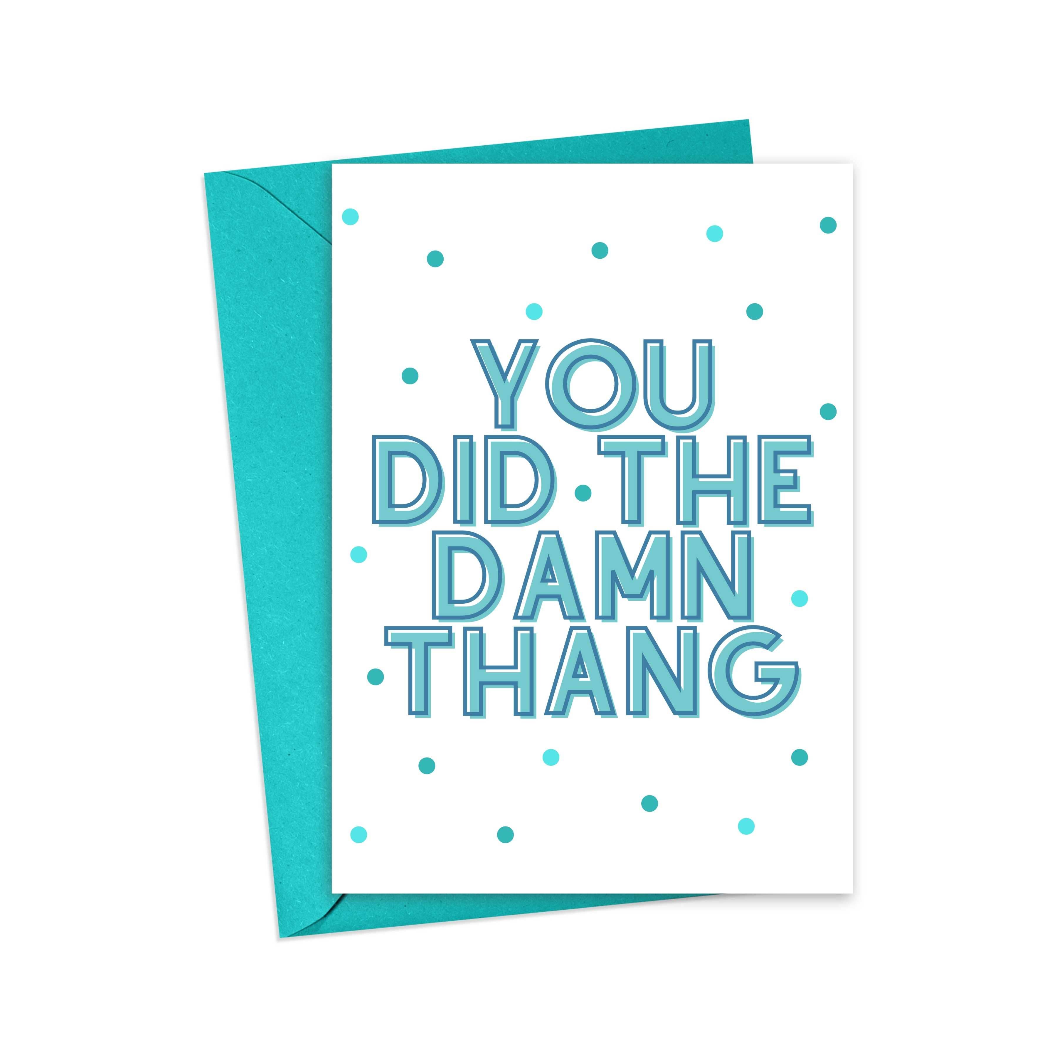 Did The Damn Thing Congratulations Card – Odd Bird Gifts